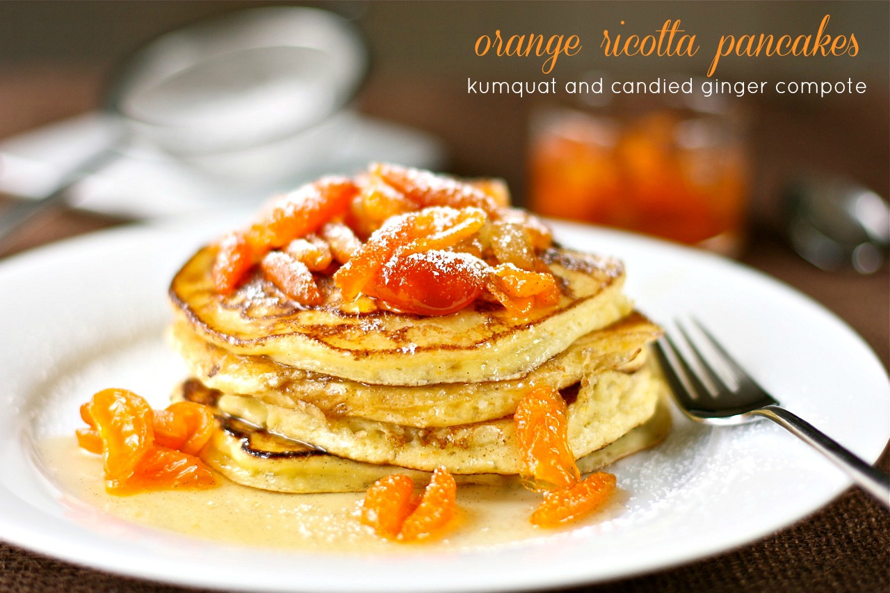 orange ricotta pancakes with kumquat and candied ginger compote | daisy ...